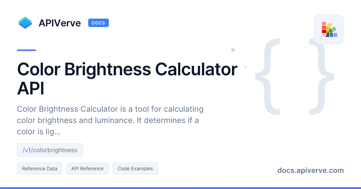 Color Brightness Calculator API Documentation - APIVerve Developer Guide