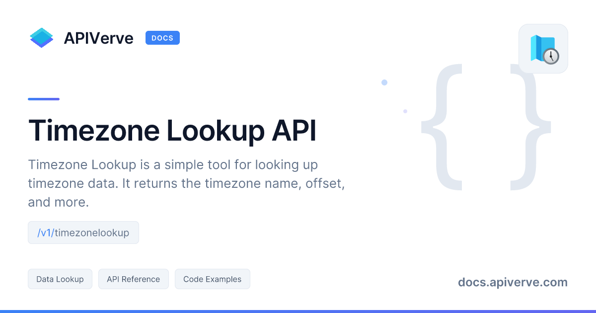 Timezone Lookup API Documentation - APIVerve Developer Guide